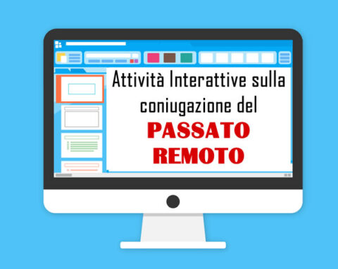 Attività interattive sulla coniugazione del passato remoto